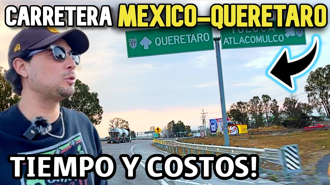 This is the “MEXICO-QUERETARO” HIGHWAY 🇲🇽 Prices and Guide ✅ Is it WORTH IT?