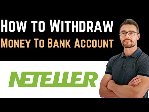 ✅ How To Withdraw Money From Neteller To Bank Account (Full Guide)