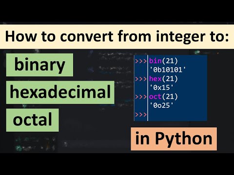 How to convert an integer to hexadecimal, binary and octal in Python
