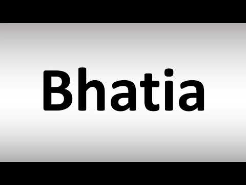 How to Pronounce Bhatia