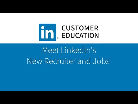 Meet LinkedIn's New Recruiter and Jobs