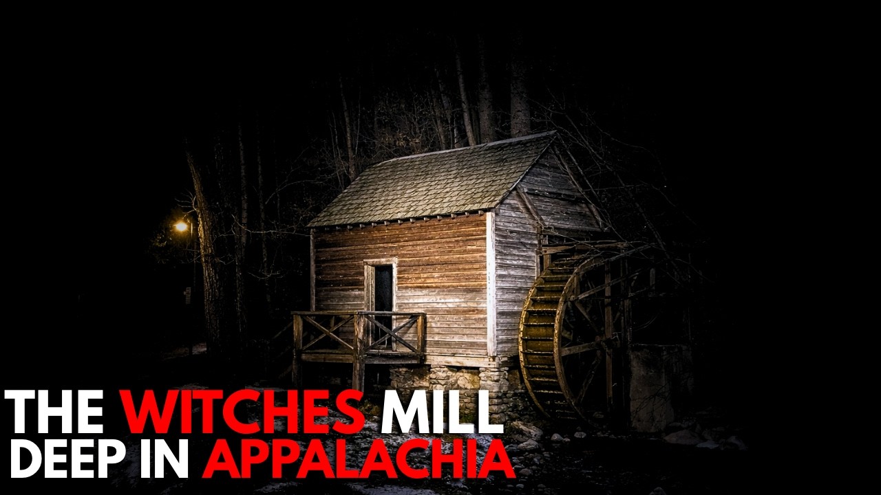 The Witches Mill: Haunted Appalachia
