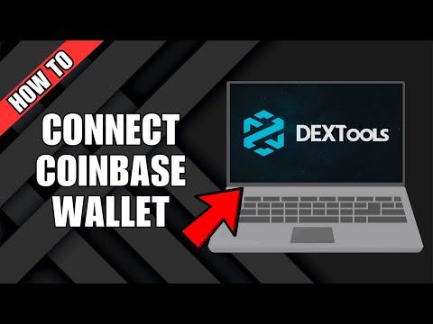 How To Connect Coinbase Wallet To Dextools.io