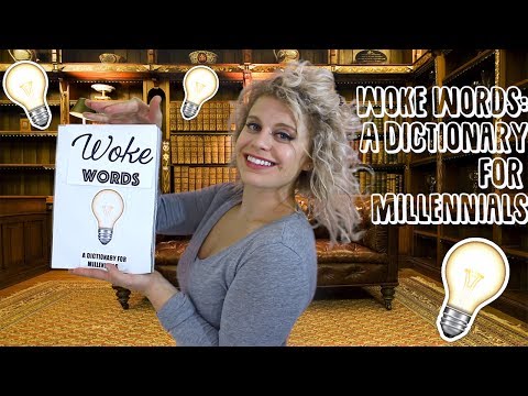 Woke Words: A Dictionary For Millennials