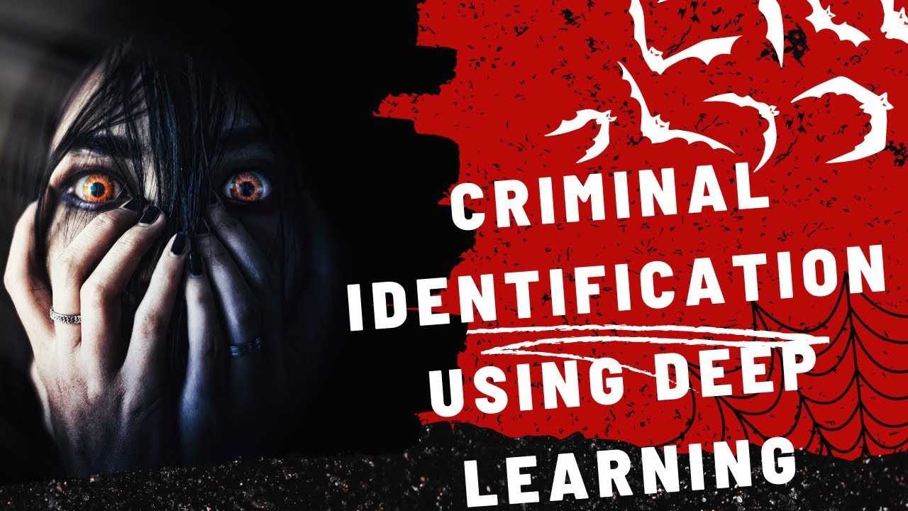 AE057 | Criminal Identification Using Deep Learning