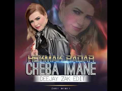 CHEBA IMANE - HEKMEK RADAR ( DJ ZAK EDIT ) by khalidou manager