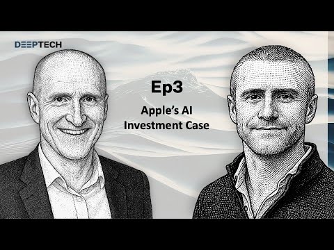 DeepTech Ep3: Apple's AI Investment Case