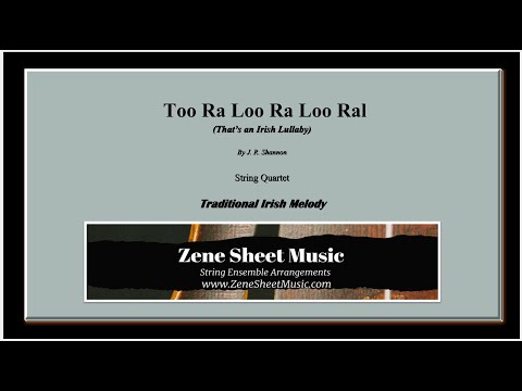 Too Ra Loo Ra Loo Ral (That's an Irish Lullaby) - arranged for String Quartet by Zene Strings