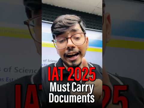 IAT 2025 Exam: What to Bring & What NOT to! | Must Carry Documents