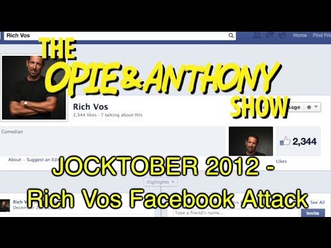 Opie & Anthony: JOCKTOBER 2012 - Rich Vos Facebook Attack (10/04/12)