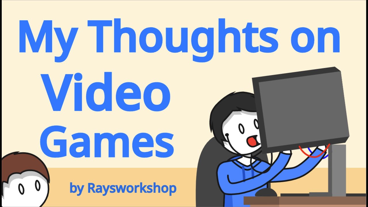 My Thoughts on Video Games (Scratch Animations)
