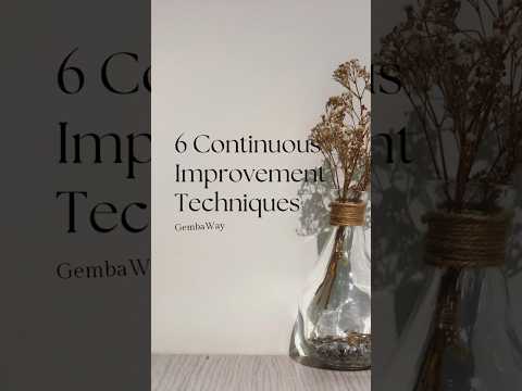 6 Techniques to Continuous Improvement Journey #continuousimprovement #kaizen #processimprovement
