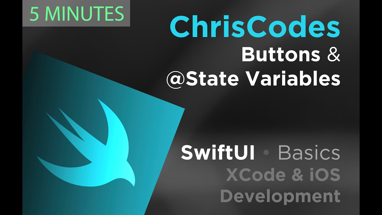 (2020) SwiftUI - Buttons & @State Variables - 5 Minutes - Basics for Beginners