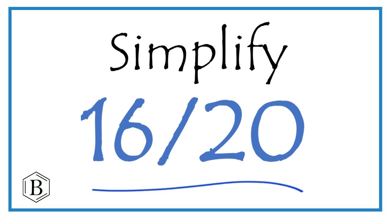 How to Simplify the Fraction 16/20