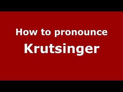 How to Pronounce Krutsinger - PronounceNames.com