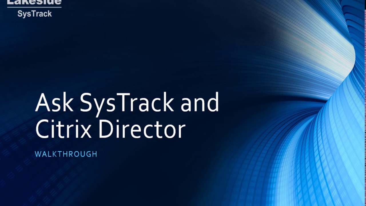 Ask SysTrack for Citrix Director