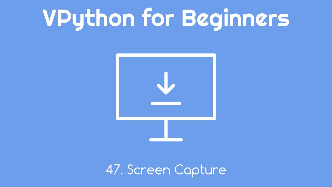 VPython for Beginners 47 - Screen Capture