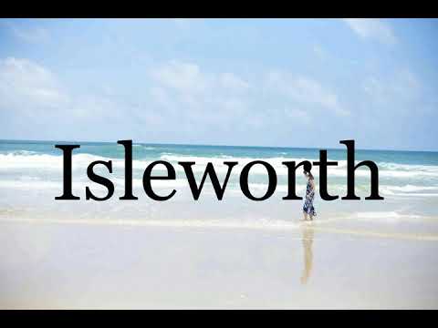 How To Pronounce Isleworth🌈🌈🌈🌈🌈🌈Pronunciation Of Isleworth