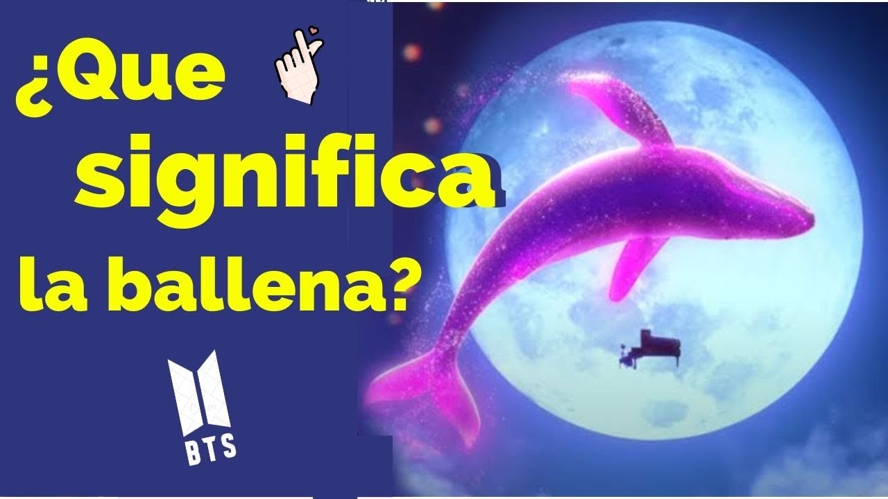 ¿Qué SIGNIFICA la BALLENA de BTS?│ANÁLISIS de WHALIEN 52 │ TinyTan Dream ON
