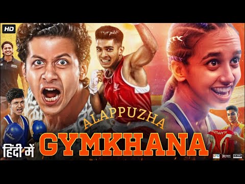 Alappuzha Gymkhana Full Movie in Hindi Dubbed | Naslen | Lukman Avaran | Baby Jean | Review & Facts