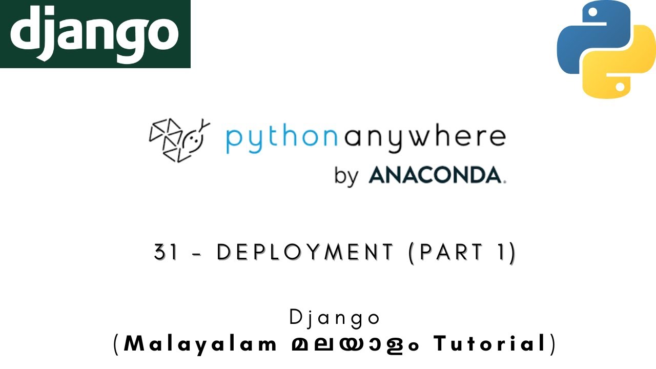 Django | MALAYALAM TUTORIAL | 31 - DEPLOYMENT (pythonanywhere.com) - PART 1 | Python Web Framework