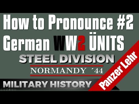 How to Pronounce German WW2 Units from the Panzer Lehr in Steel Division '44