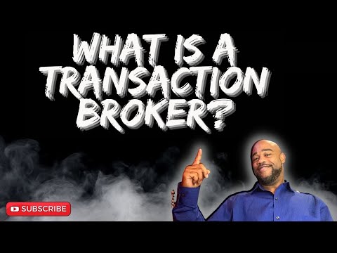 What is a Transaction Broker?