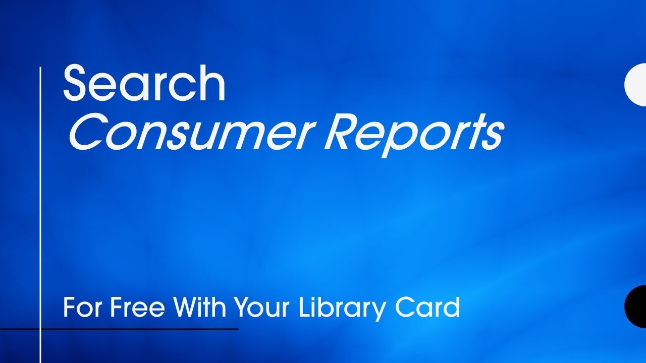 Search Consumer Reports for Free With Your Library Card