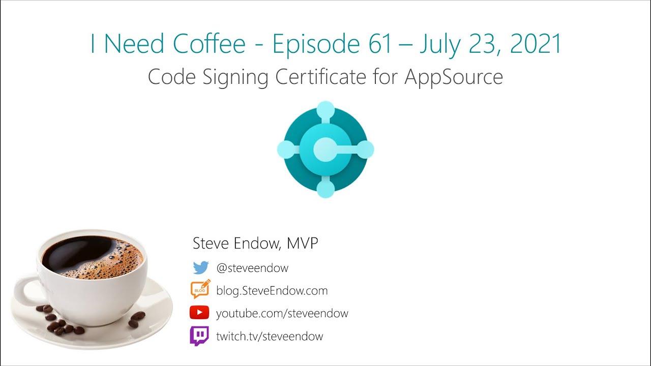 I Need Coffee: Episode 61 - Code Signing Certificates for AppSource
