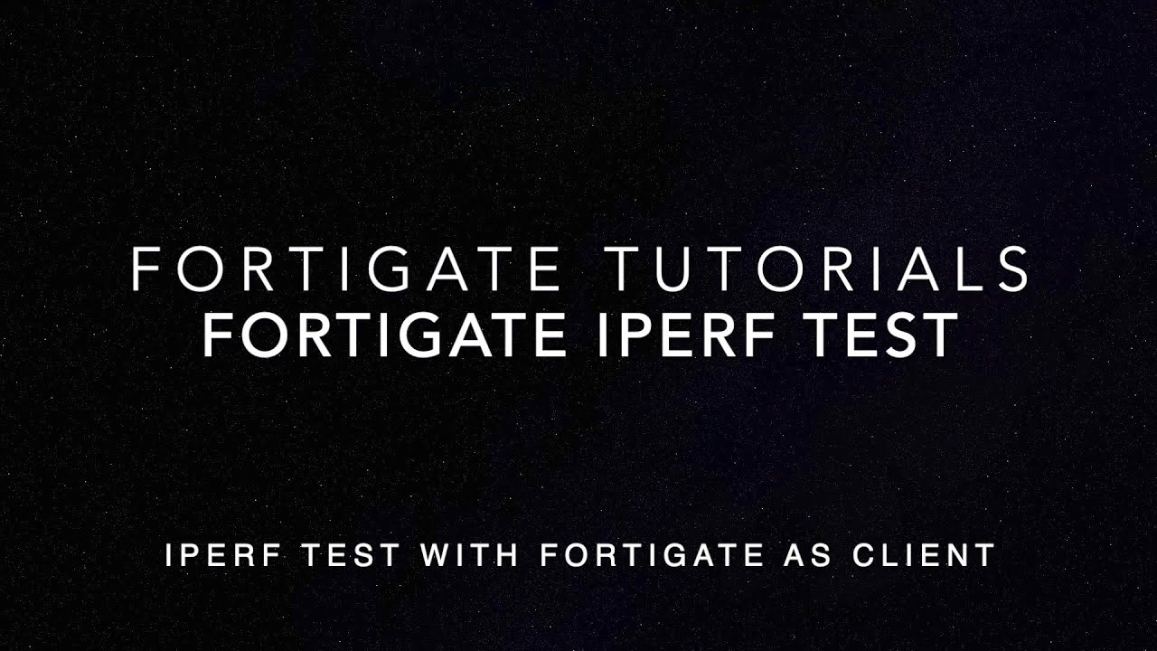 Fortigate IPERF Client Bandwidth Testing