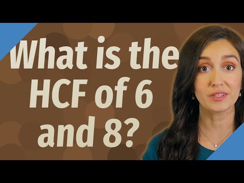 What is the HCF of 6 and 8?