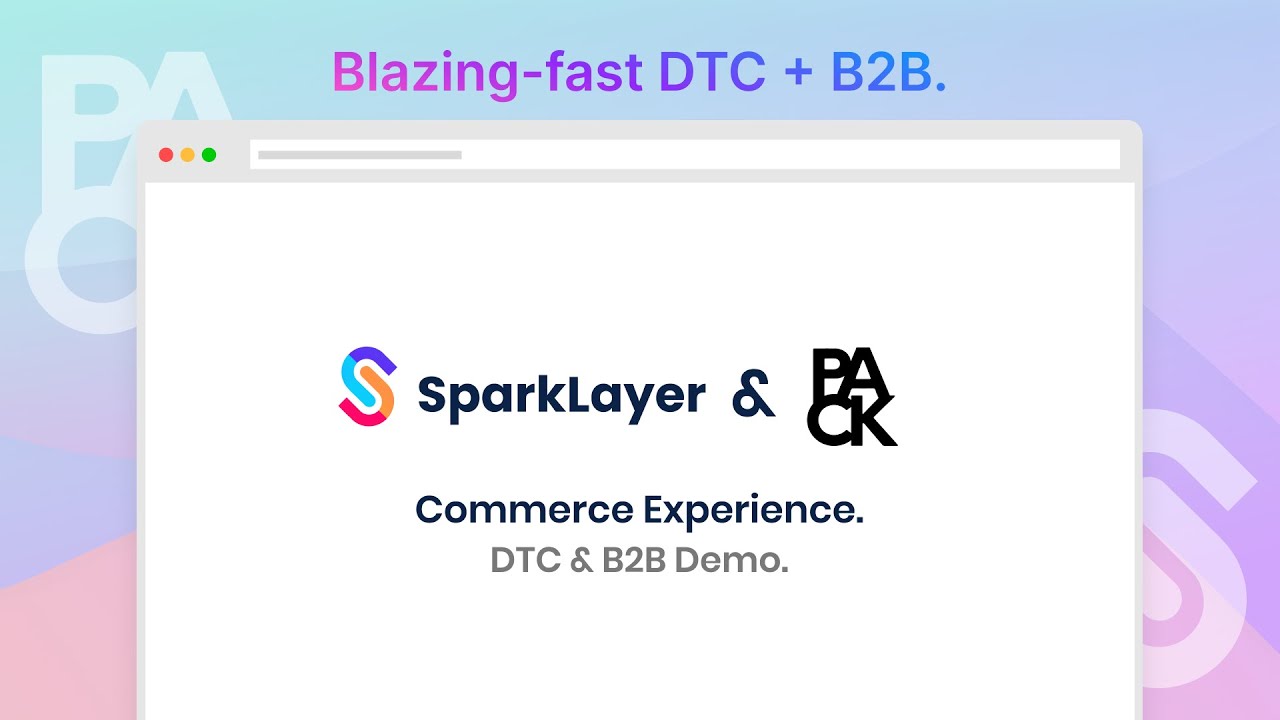 SparkLayer + Pack DTC + B2B