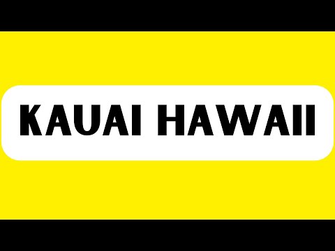How to Pronounce Kauai Hawaii (Correctly)