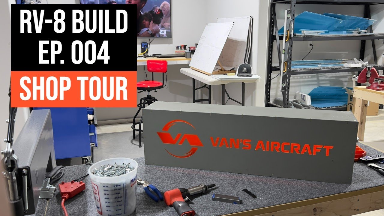 Aviation: Vans RV Aircraft - Van's RV-8 Build. Ep 004. Shop Tour