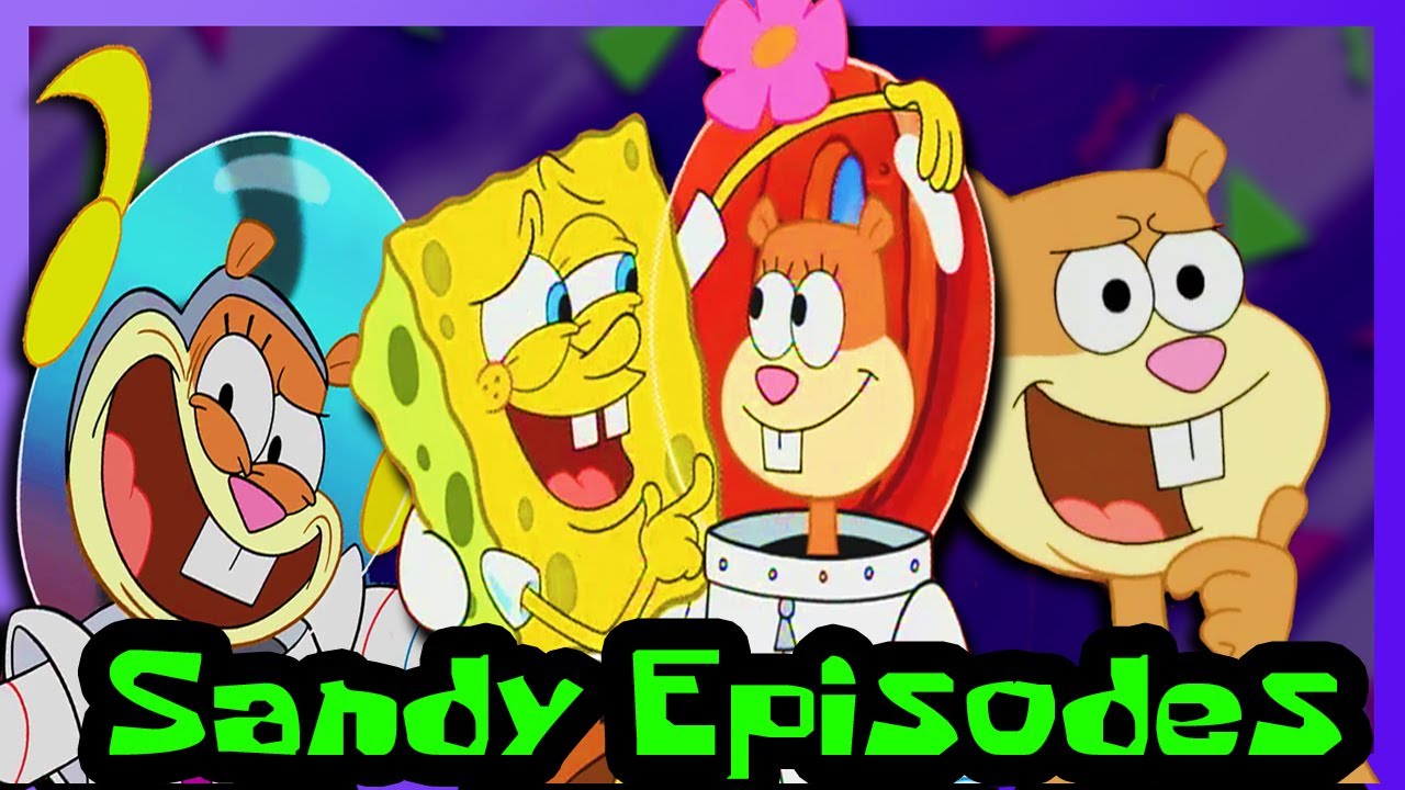 5 Worst/Best Sandy Episodes