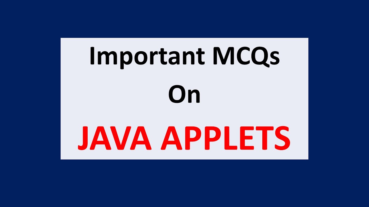 MCQs on Applets || Important bits on APPLETS .