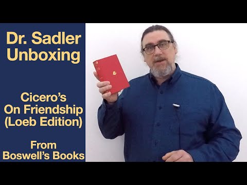 Dr. Sadler Unboxing | Cicero's On Friendship (Loeb Edition) | from our local seller, Boswell's Books