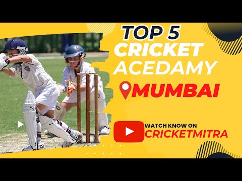 Top 5 Cricket Academy in Mumbai 2023 |The Best Cricket Academies in Mumbai for All Levels of Players