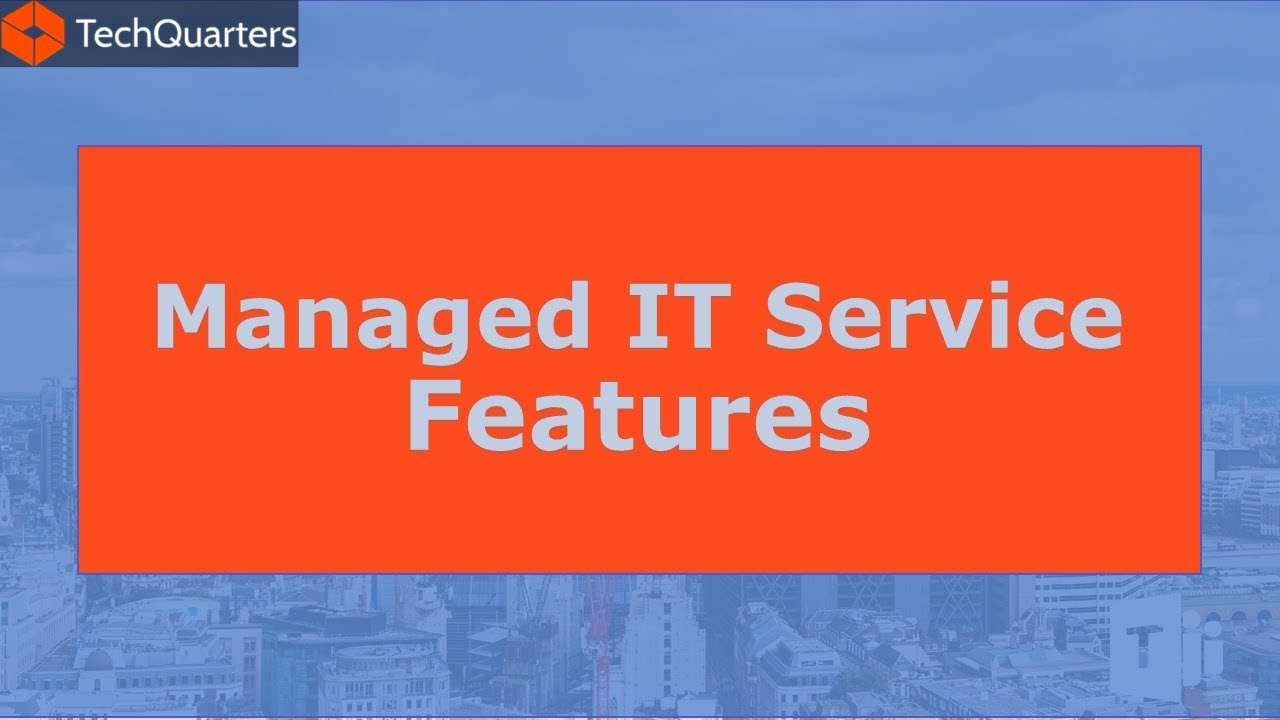 Managed IT Service Features