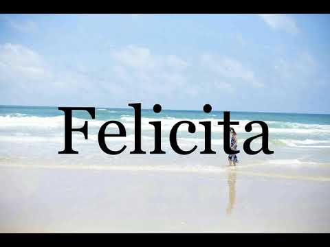 How To Pronounce Felicita🌈🌈🌈🌈🌈🌈Pronunciation Of Felicita