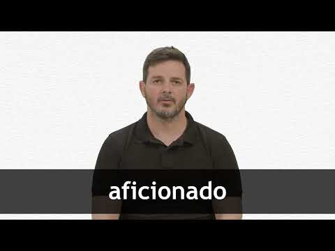 English Translation of “AFICIONADO” | Collins Spanish-English Dictionary