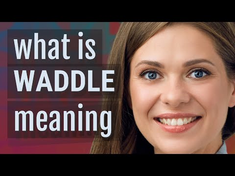 Waddle | meaning of Waddle