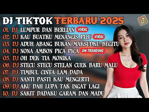 DJ TIKTOK TERBARU 2025 | DJ LUMPUR DAN BERLIAN🎵DJ KAU BUATKU MENANGIS PILU🎵| FULL ALBUM
