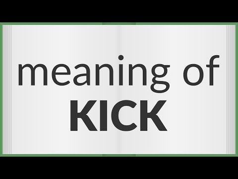 Kick | meaning of Kick