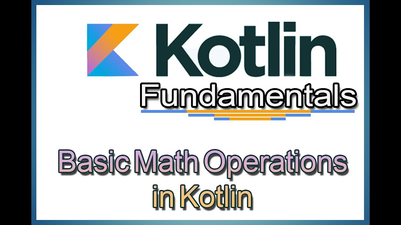 Basic Kotlin Math Operations  - (For Beginners)