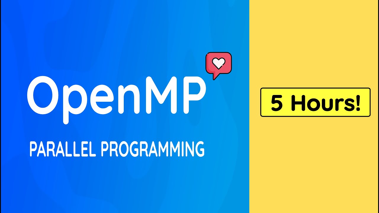 OpenMP Parallel Programming Full Course: 5 Hours