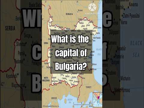 What is the Capital of Bulgaria? | Quick Answer