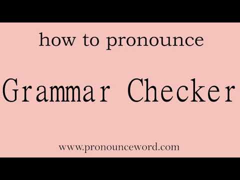 Grammar Checker. How to pronounce the english word Grammar Checker .Start with G. Learn from me.
