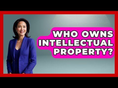 Who Owns Intellectual Property? - Learn About Economics