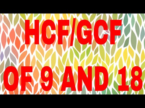 HCF of 9 and 18|GCF of 9 and 18